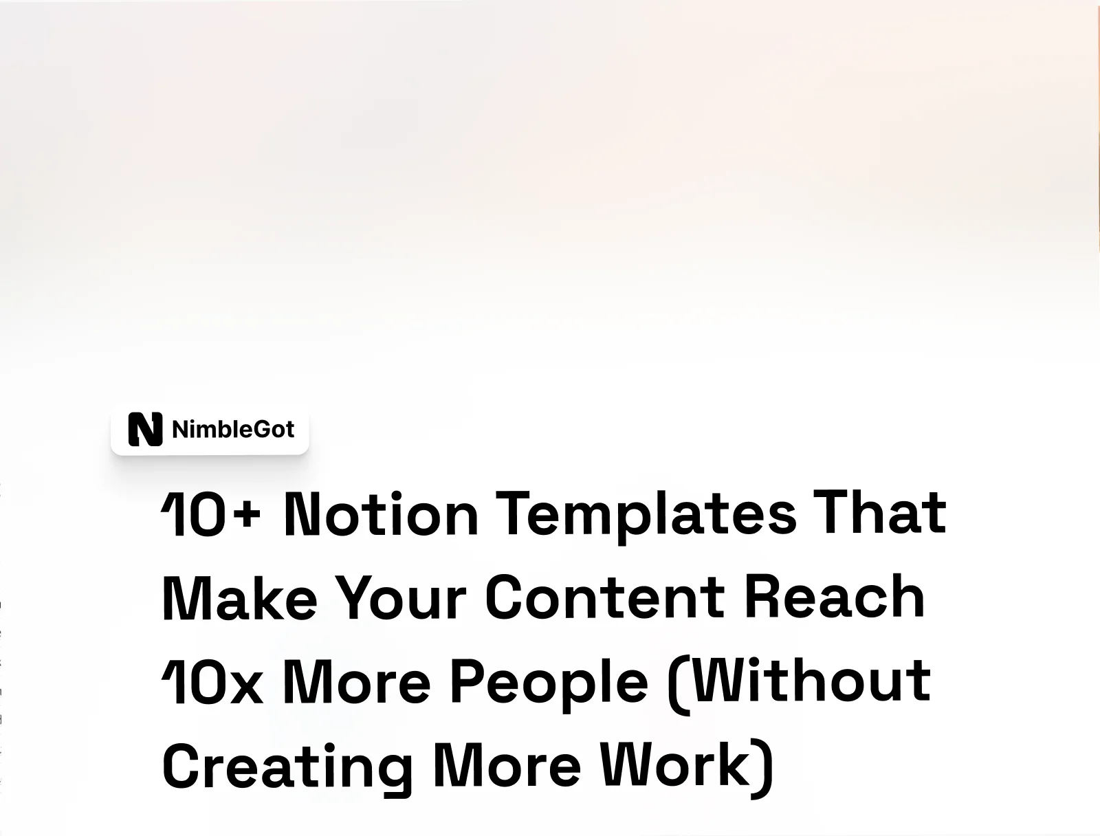 10+ Notion Templates That Make Your Content Reach 10x More People ...