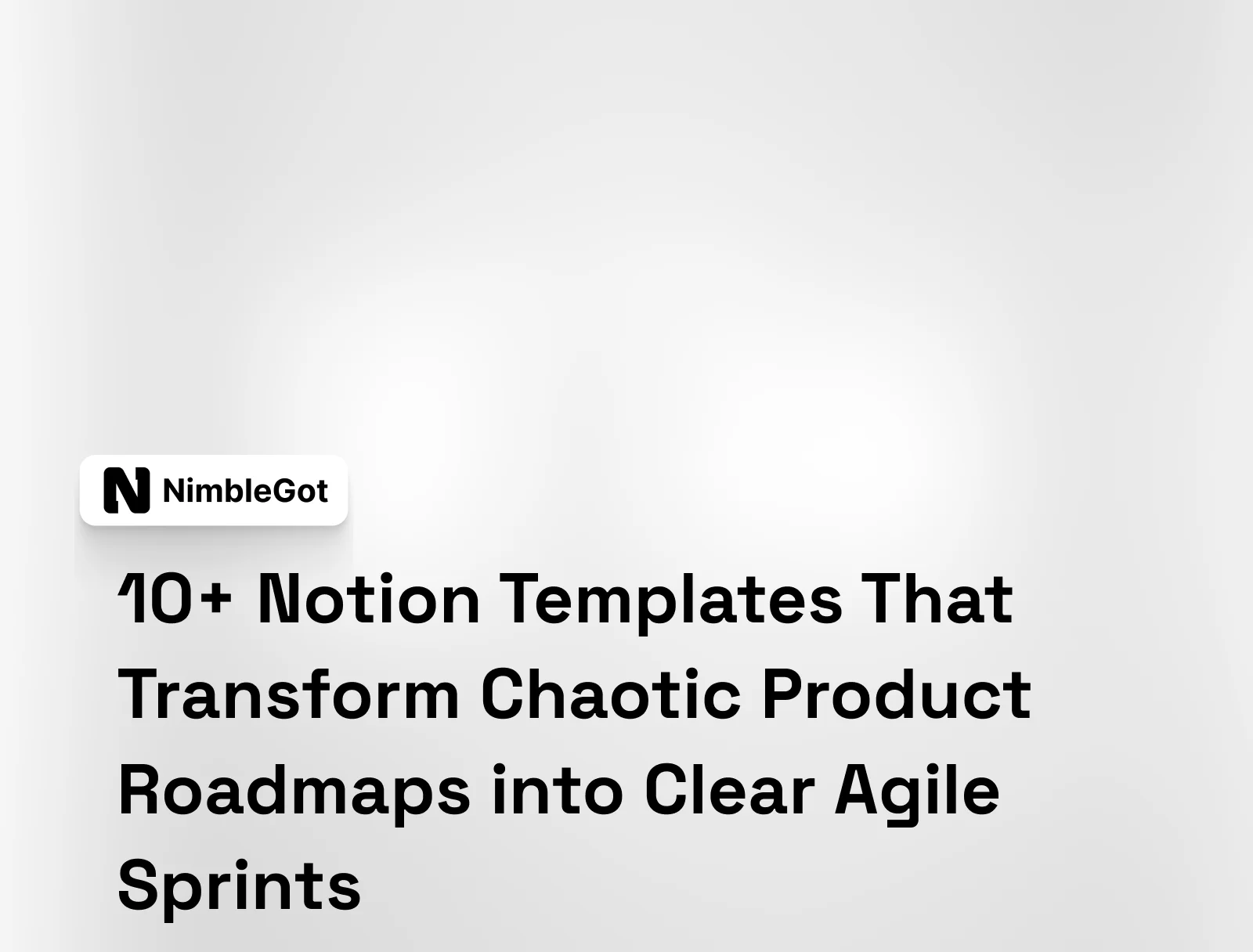 10+ Notion Templates That Transform Chaotic Product Roadmaps into Clear ...