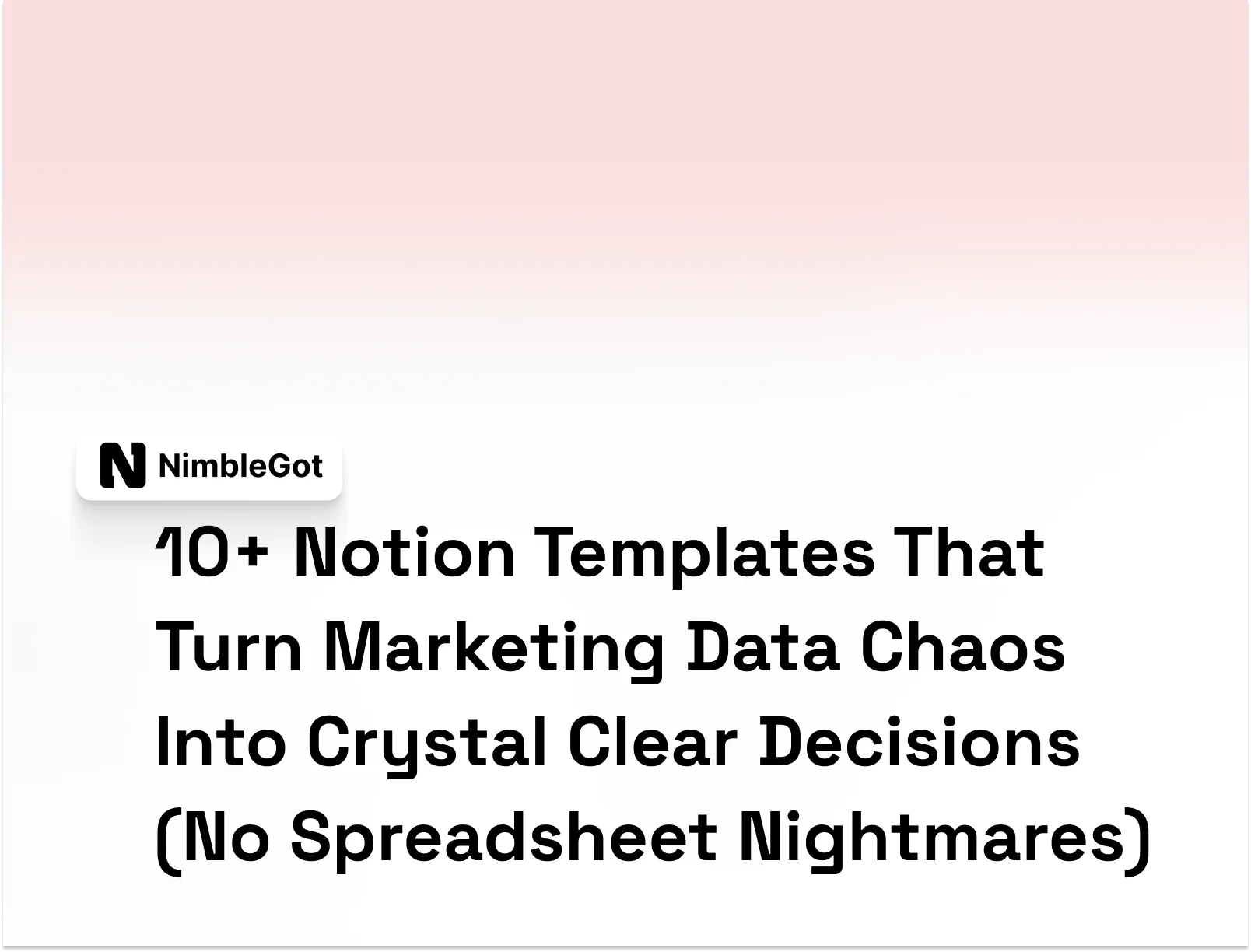 10+ Notion Templates That Turn Marketing Data Chaos Into Crystal Clear ...