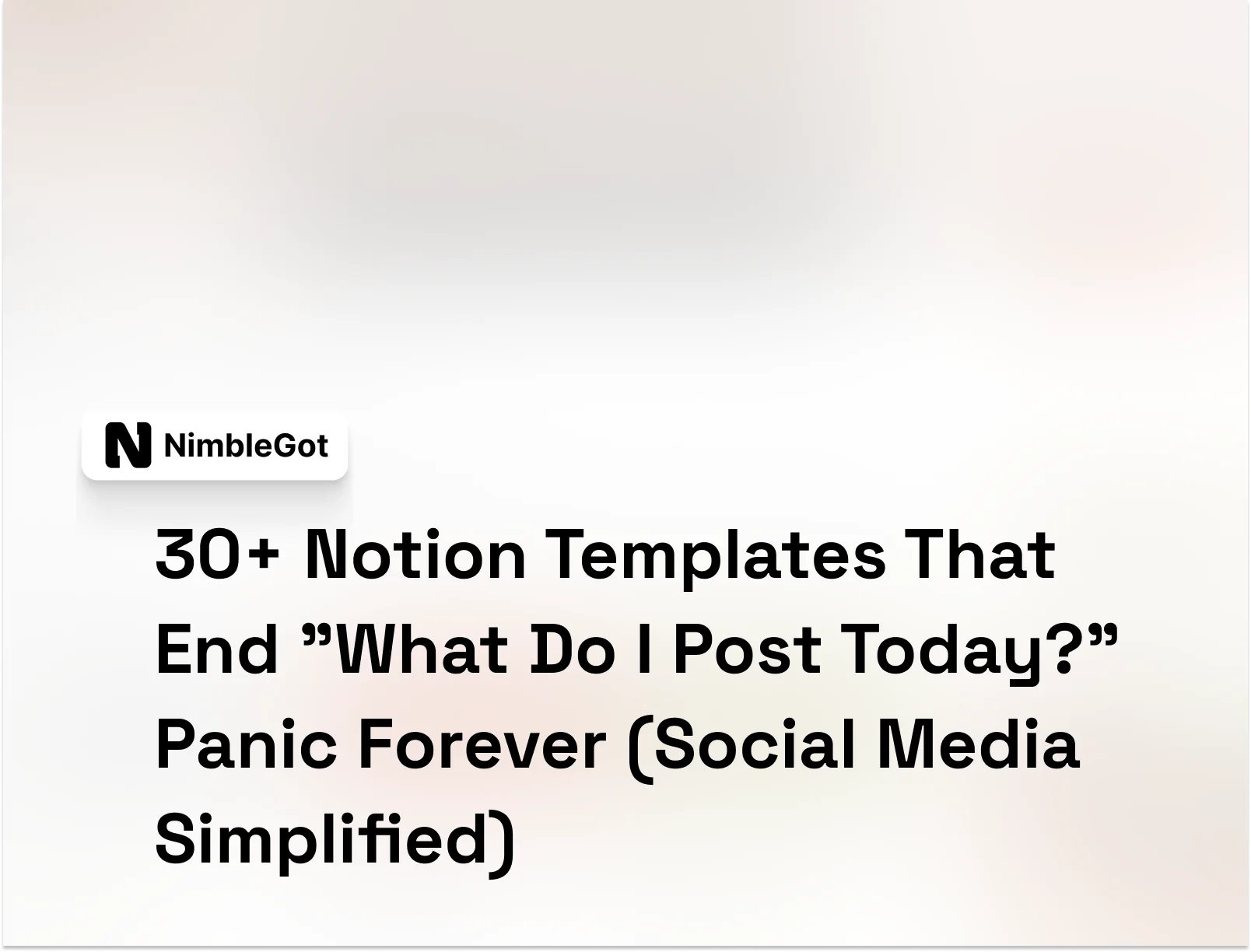 30+ Notion Templates That End "What Do I Post Today?" Panic Forever ...